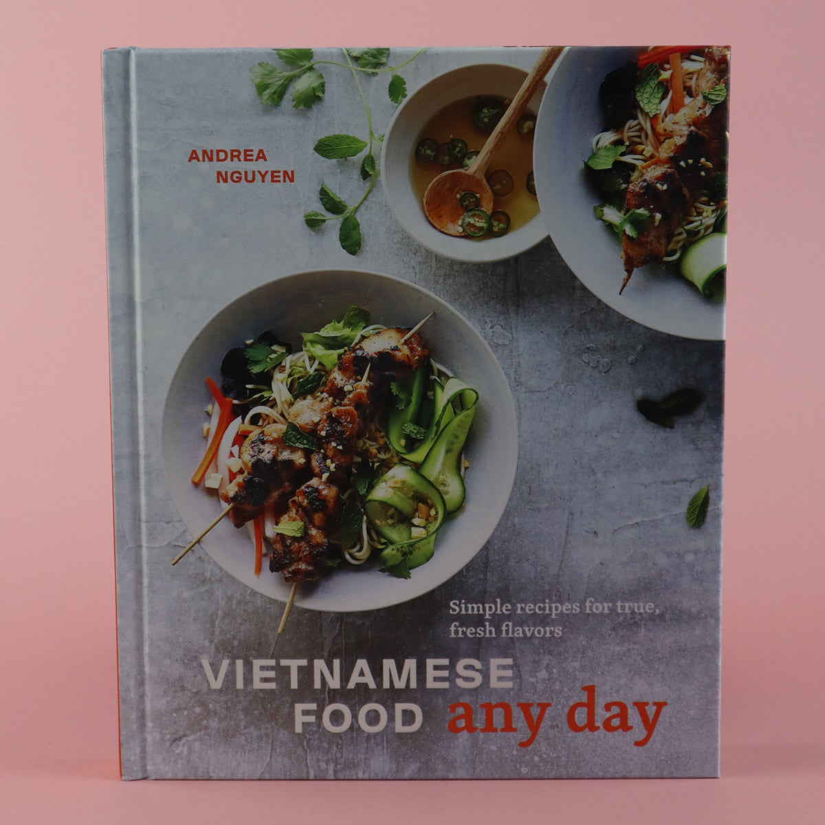 ANDREA NGUYEN VIETNAMESE FOOD ANY DAY COOKBOOK – Pandan Market